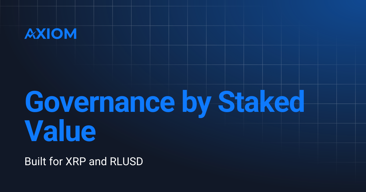 Governance by Staked Value | Axiom Protocol
